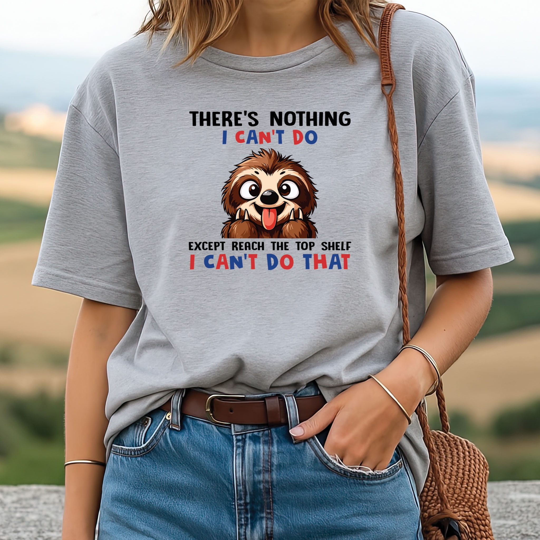Sloth there’s nothing I can’t do except reach the top shelf I can’t do ...