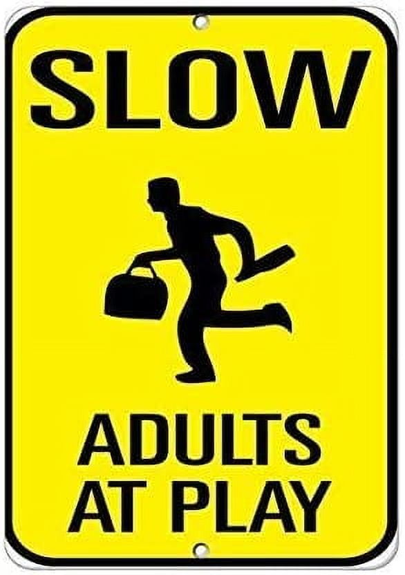 Slow Adults at Play Wall Decor 8x12 Tin Sign - Walmart.com