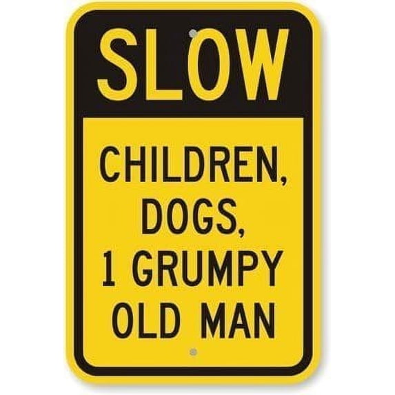Slow Children, Dogs, 1 Grumpy Old Man, Engineer Grade Reflective ...