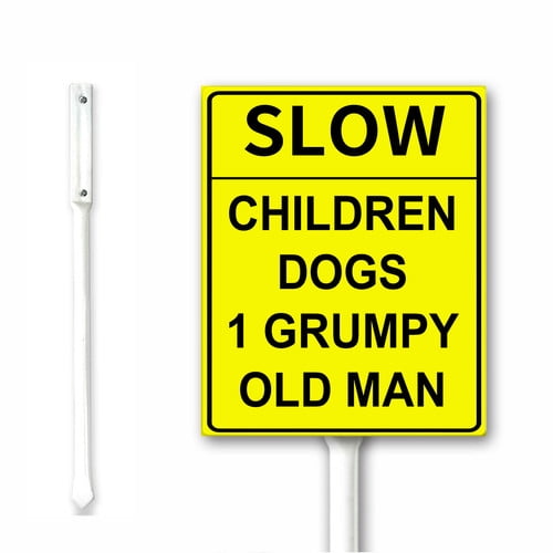 Slow Children Dogs 1 Grumpy Old Man Metal Yard Sign With Stake, Traffic ...