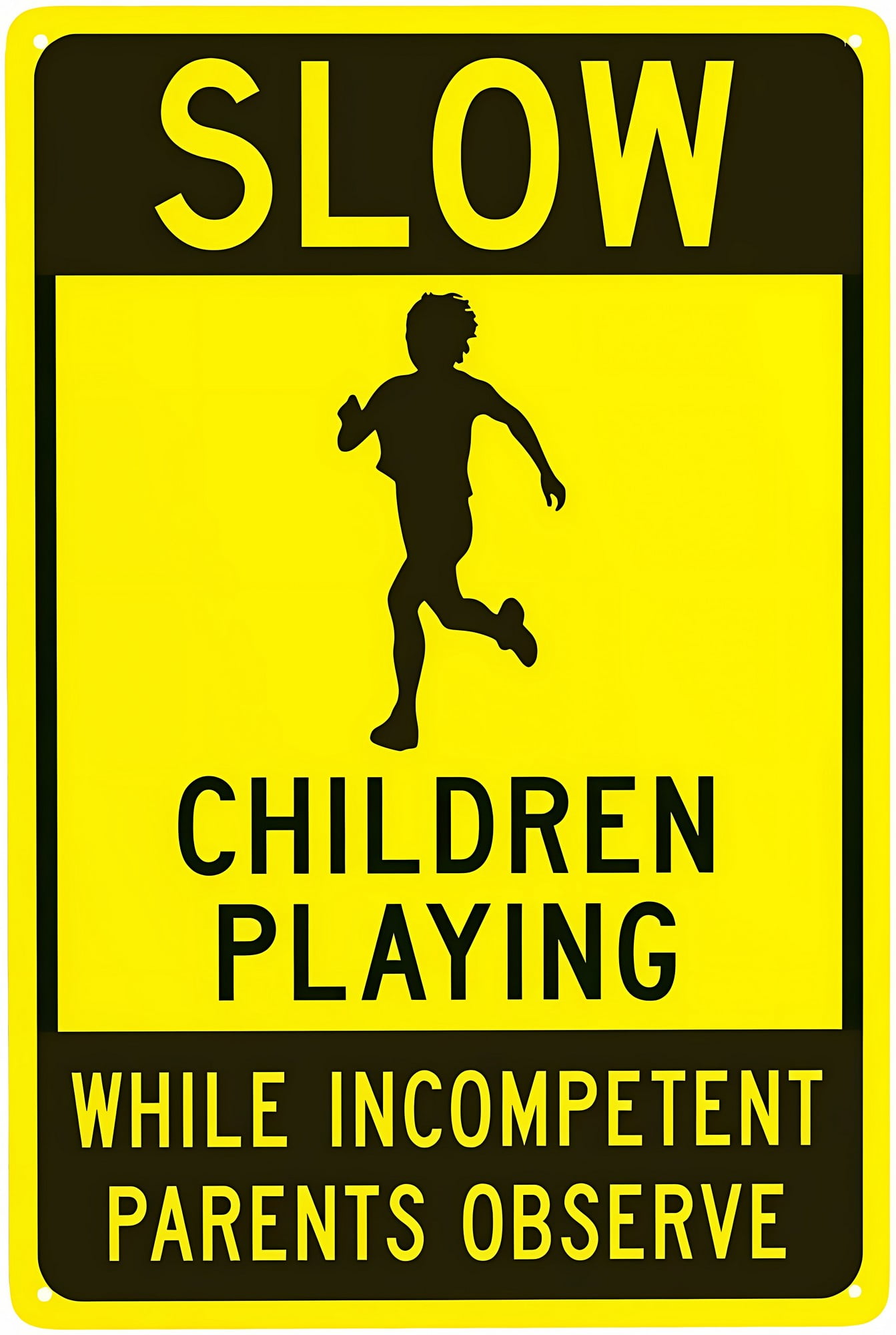 Slow Children Playing While Incompetent Parents Serve Warning Sign - 8 ...