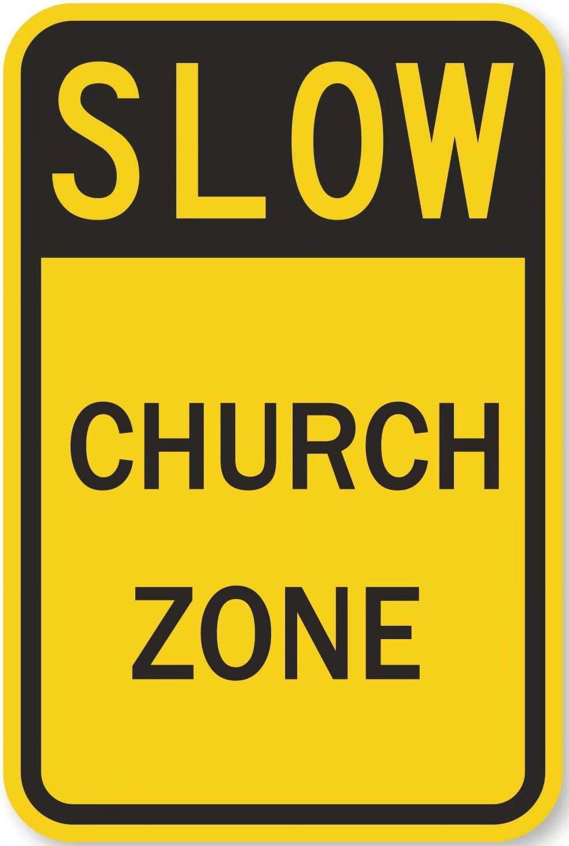 Slow Church Zone Church Sign Parking Sign Safety Traffic Sign Notice ...