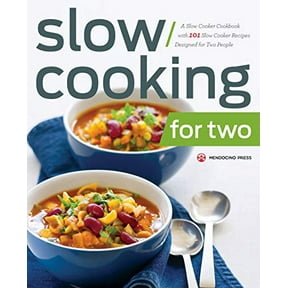 Healthy Slow Cooker Cookbook for Two: 100 Fix-And-Forget Recipes for ...