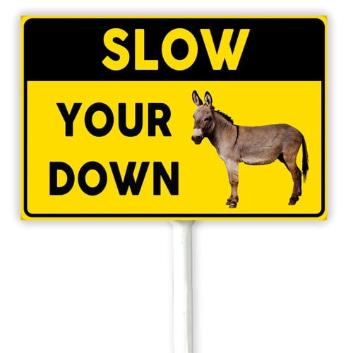 Slow Your Donkey Yard Sign with Stake, Funny Slow Down Signs for ...
