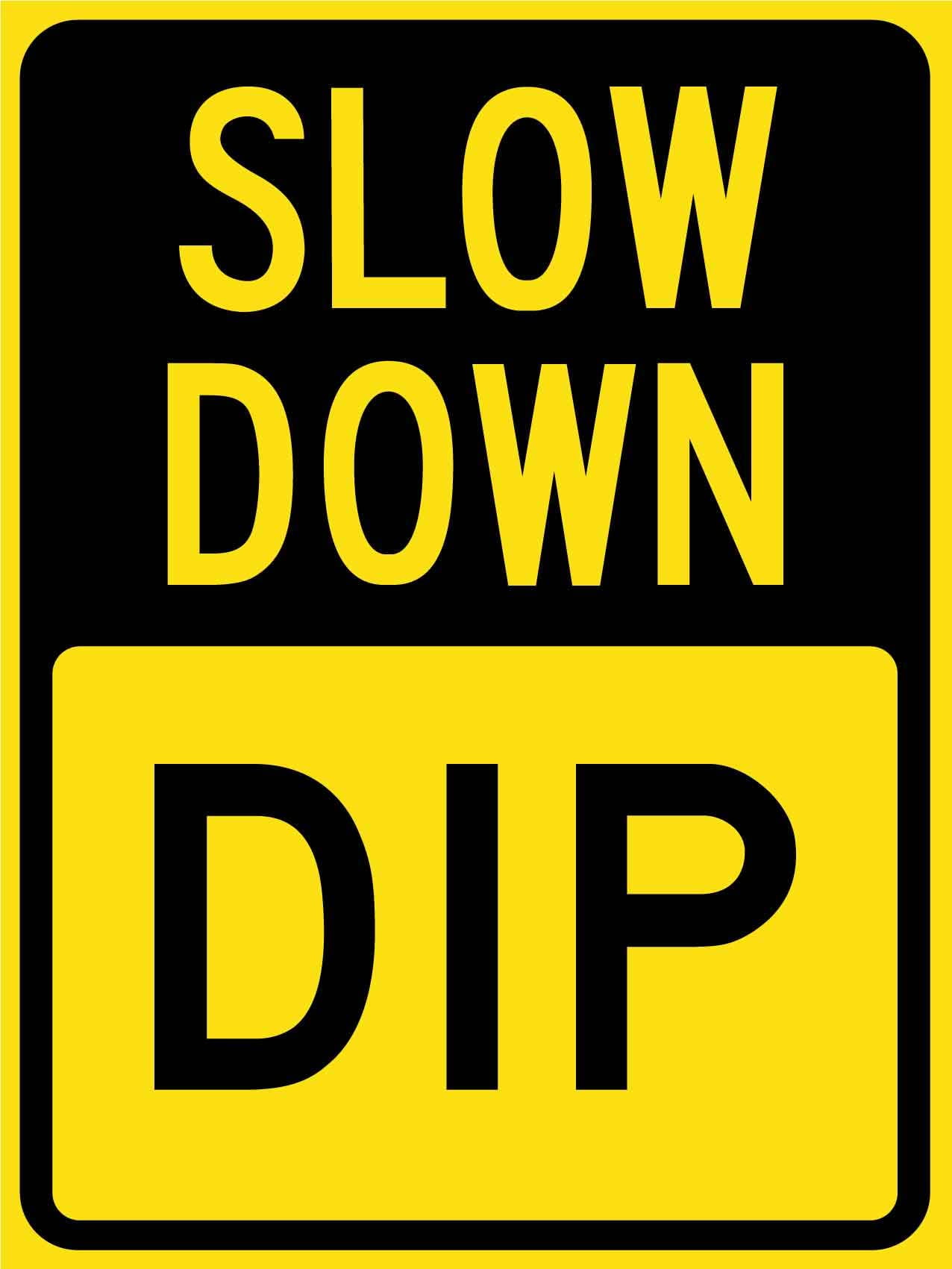Slow Down Dip Metal Sign Caution Danger Safety Security Warning Notice ...