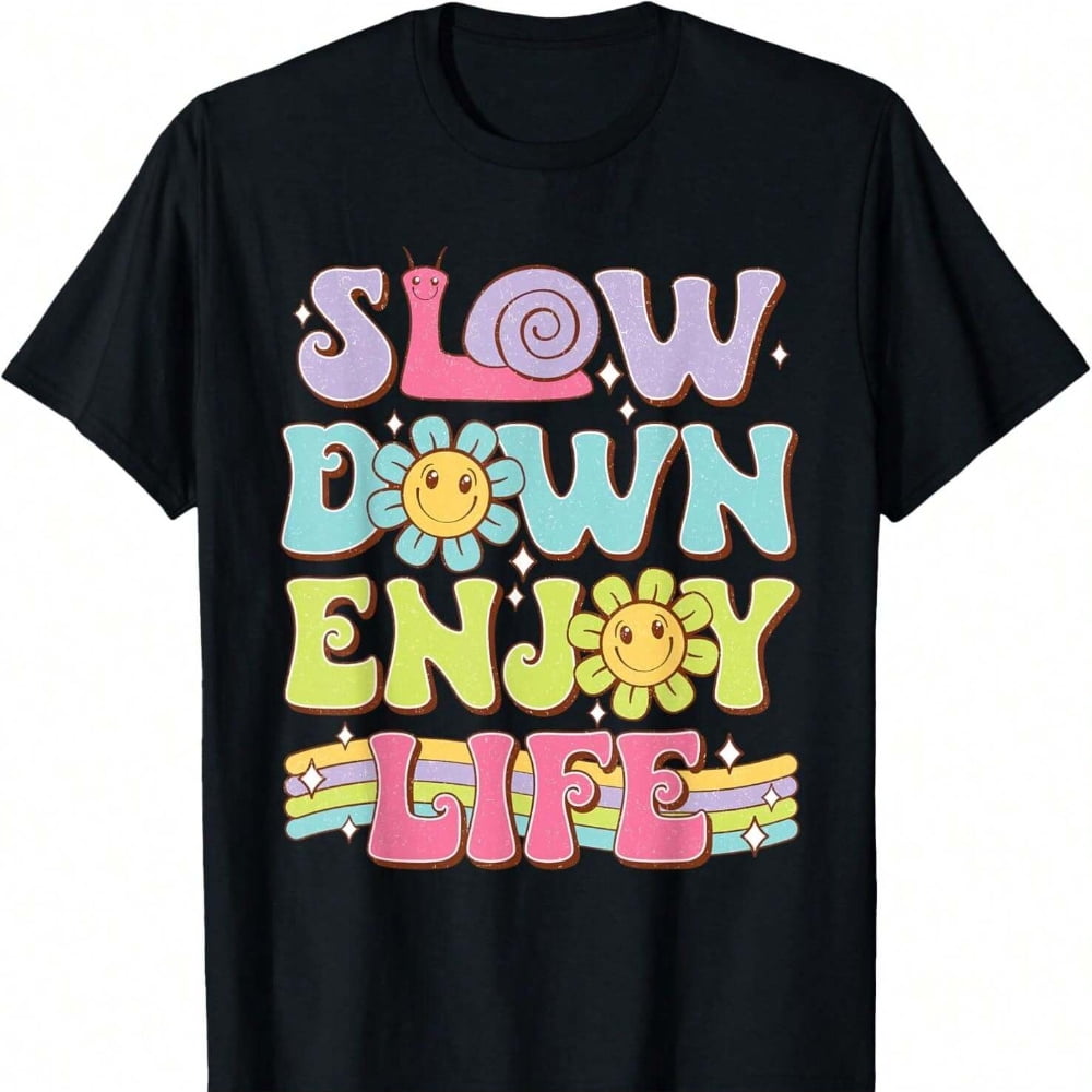 Slow Down Enjoy Life Motivational Quotes Men T-Shirt For Man - Walmart.com