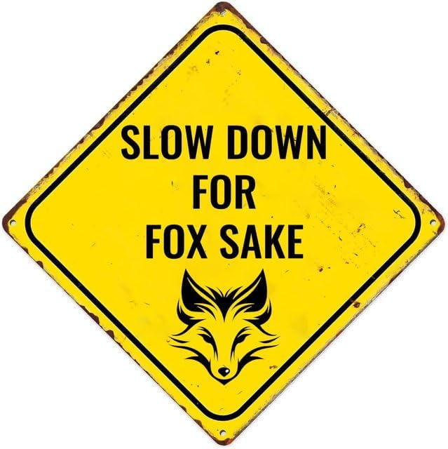 Slow Down For Fox Sake Metal Sign Retro Wall Decor For Home Cafes Store ...
