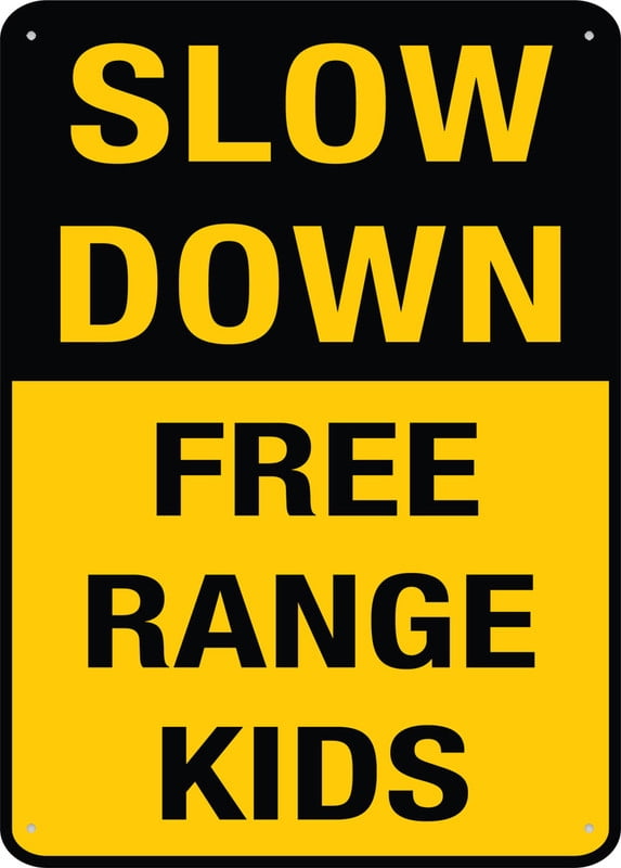 Slow Down Free Range Kids Sign Outdoor 12 X 8 In Yard Wall Decor ...