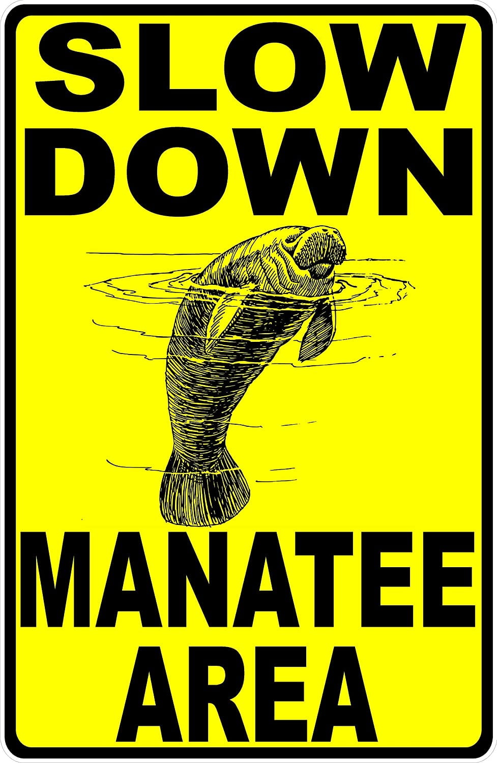 Slow Down Manatee Area Sign. 12x18 Metal. Sea Cow Boating Safety Signs ...