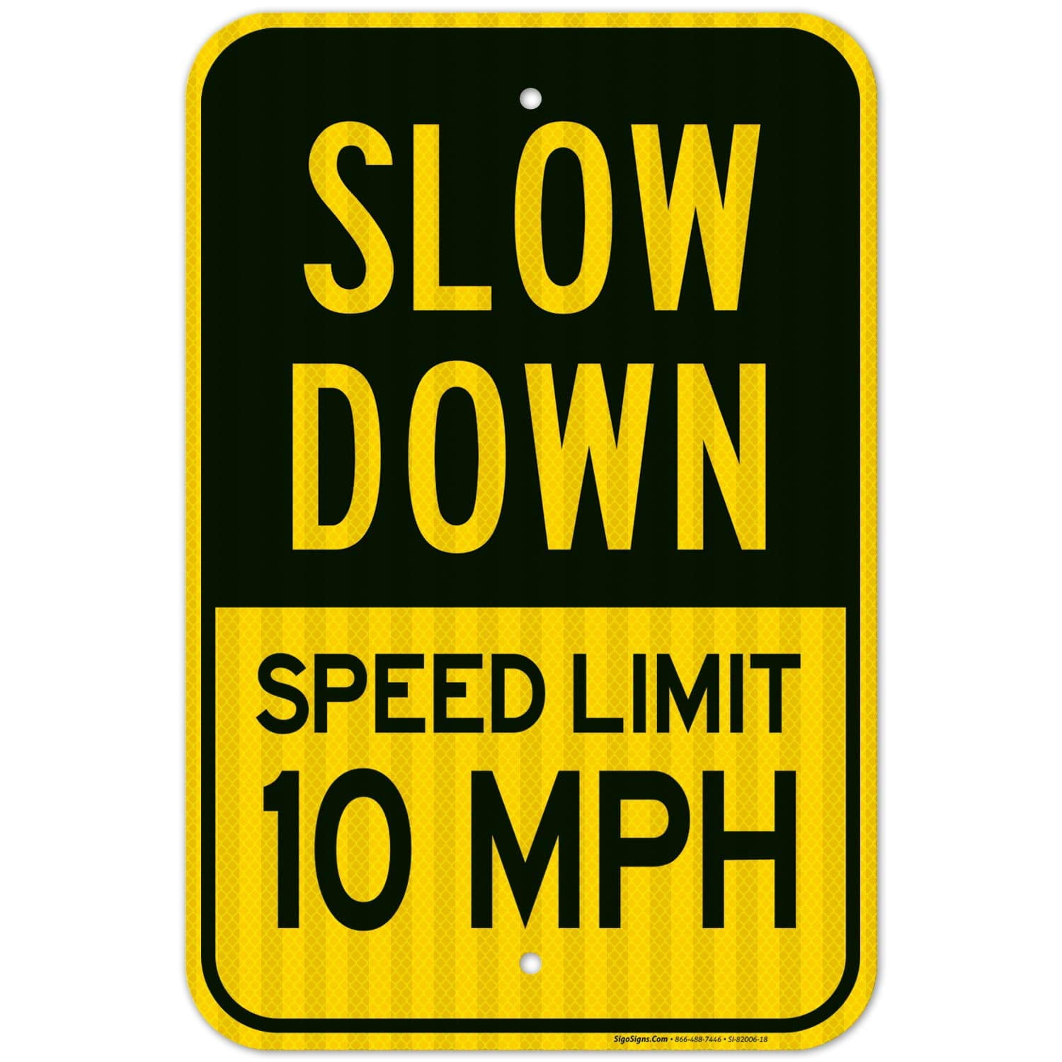 Slow Down Sign, Speed Limit 10 MPH Sign, 12x16 Inches, 3M EGP ...
