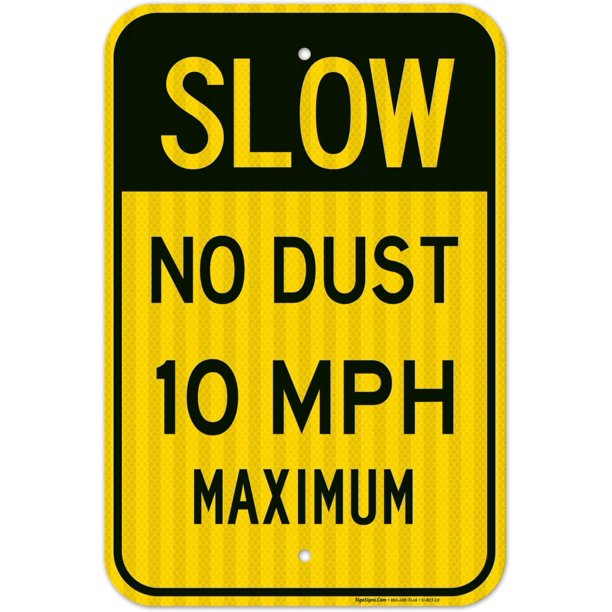 Slow Down Sign, Speed Limit 10 MPH Sign, No Dust Sign, 12x16 Inches, 3M ...