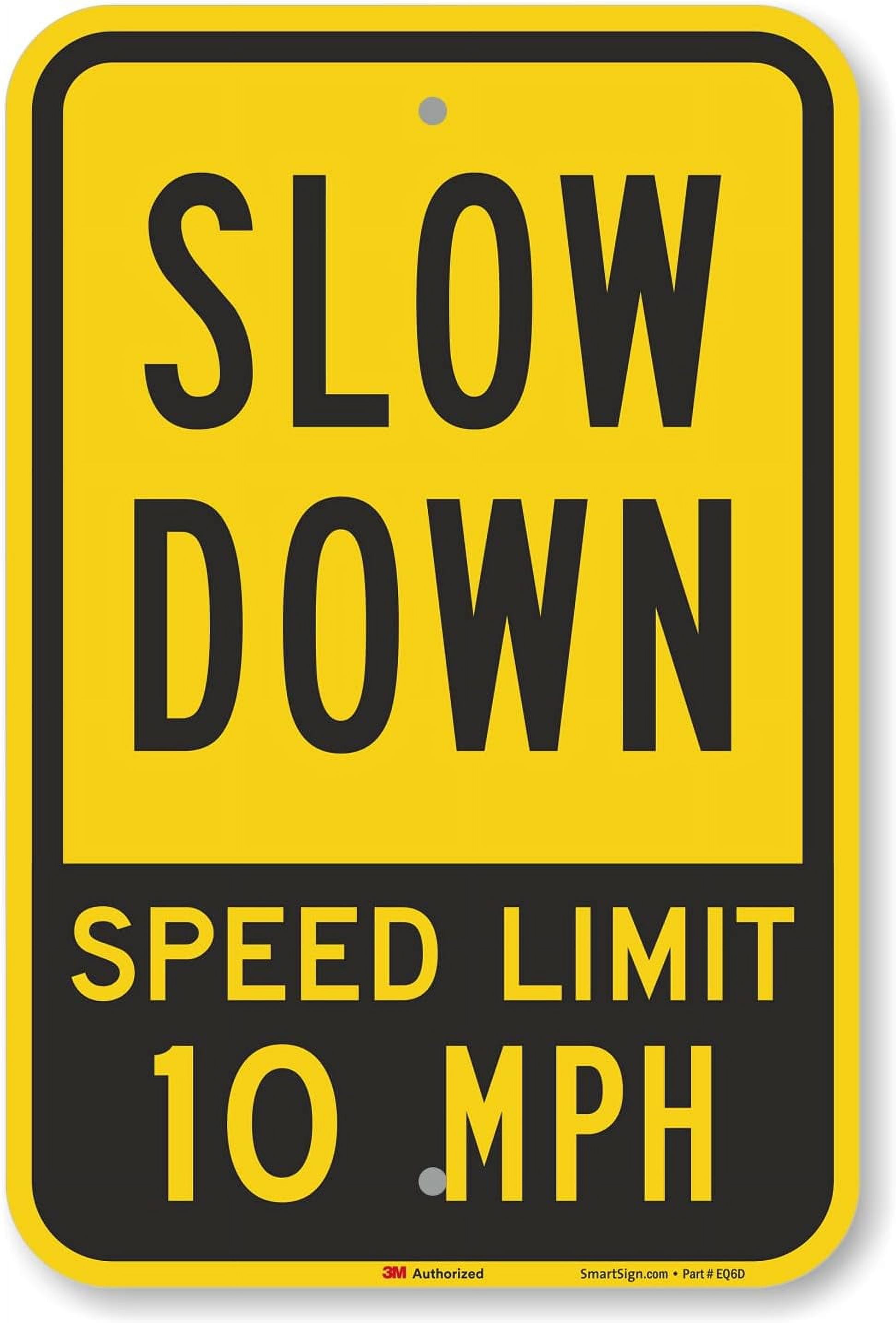 Slow Down - Speed Limit 10 MPH Sign By | 12" x 16" 3M High Intensity ...
