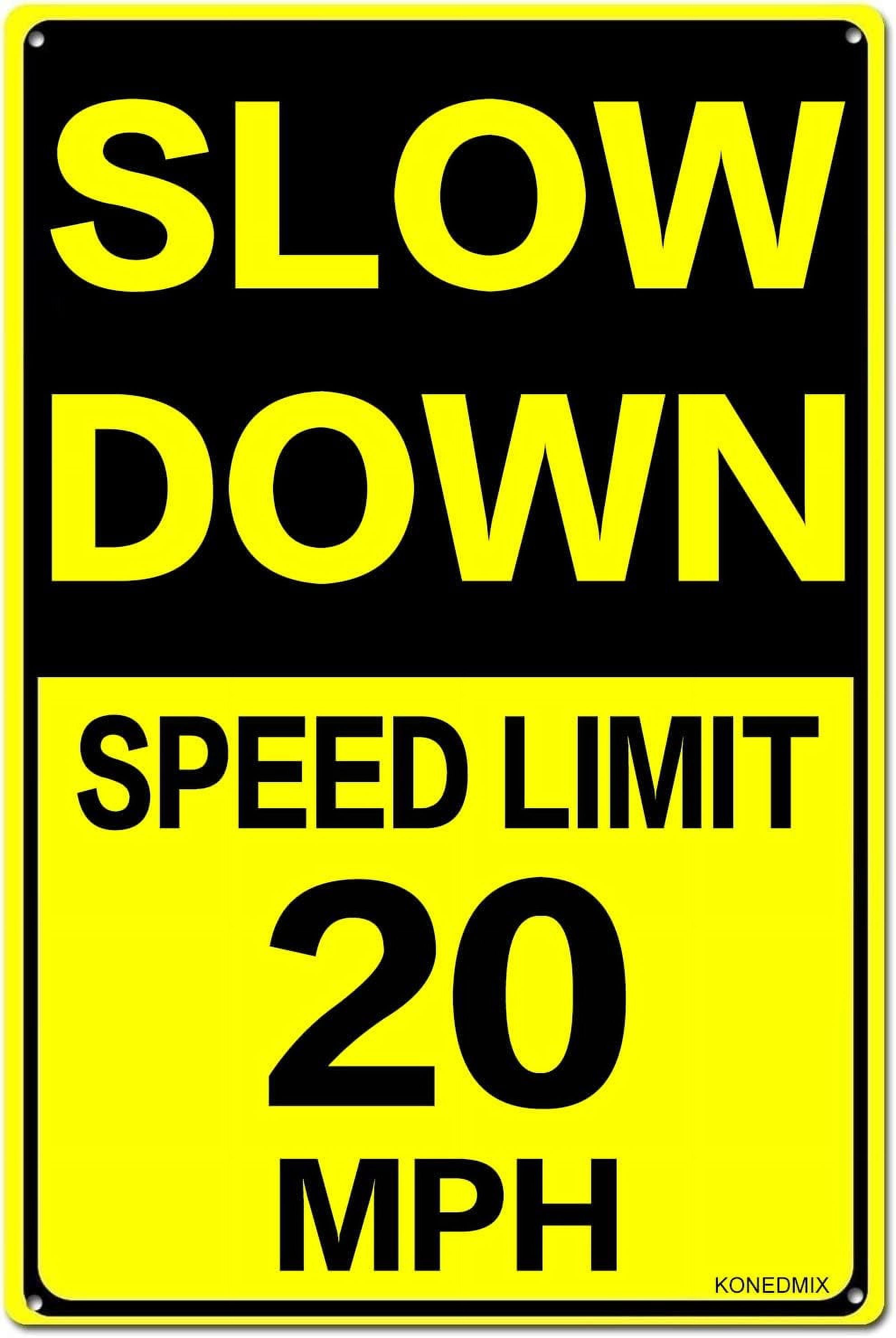 Slow Down Speed Limit 20 MPH Metal Sign, 12 x 16 Inches Traffic Sign ...