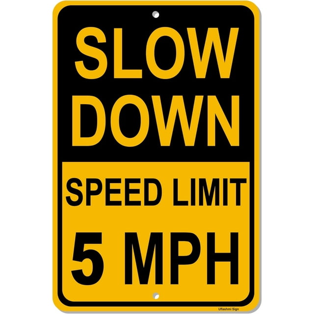 Slow Down Speed Limit 5 MPH Sign, Speed Limit Signs 5 MPH, 16” x 12 ...