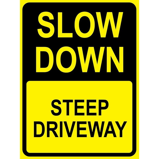 Slow Down Steep Driveway Sign Metal Tin Sign12x16 Inches Caution Danger ...