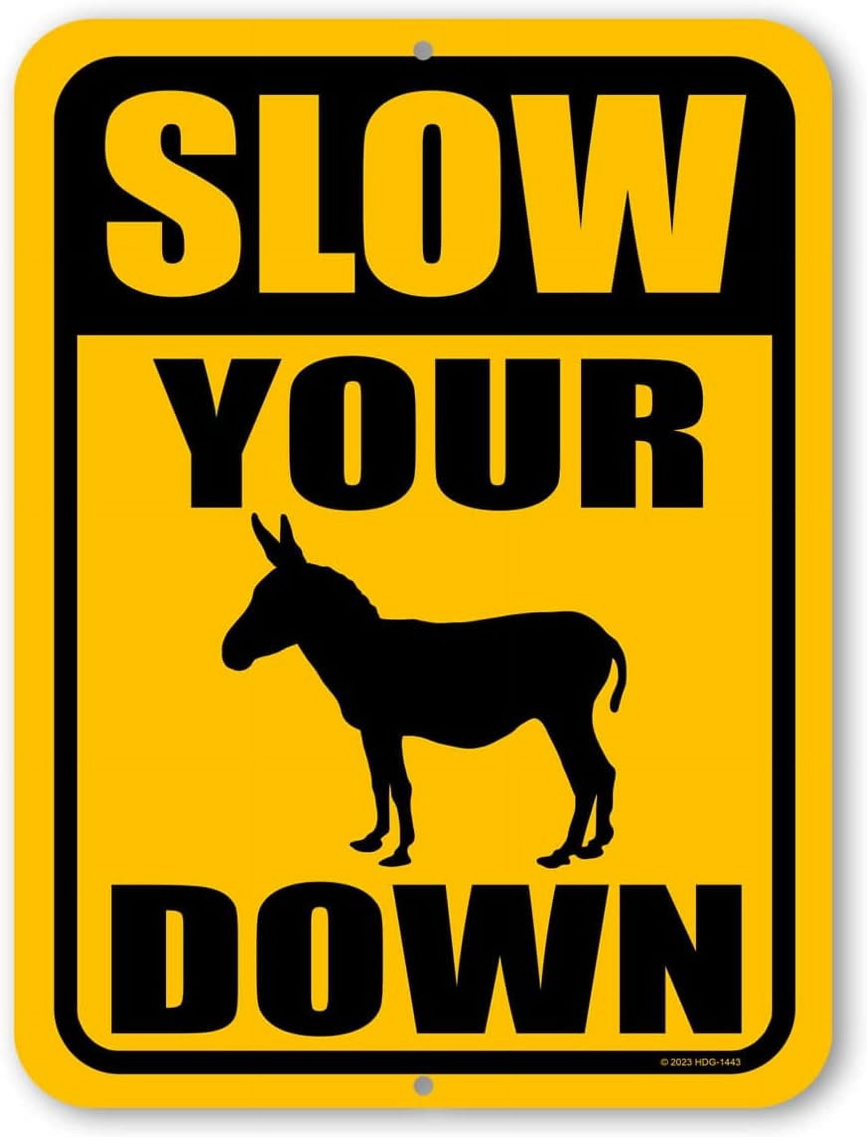 , Slow Down, This is not a Racetrack, Slow Down Sign, Street Signs, Tin ...