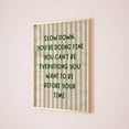 Slow Down You Are Doing Fine Quote Poster Unframed Paper Print ...