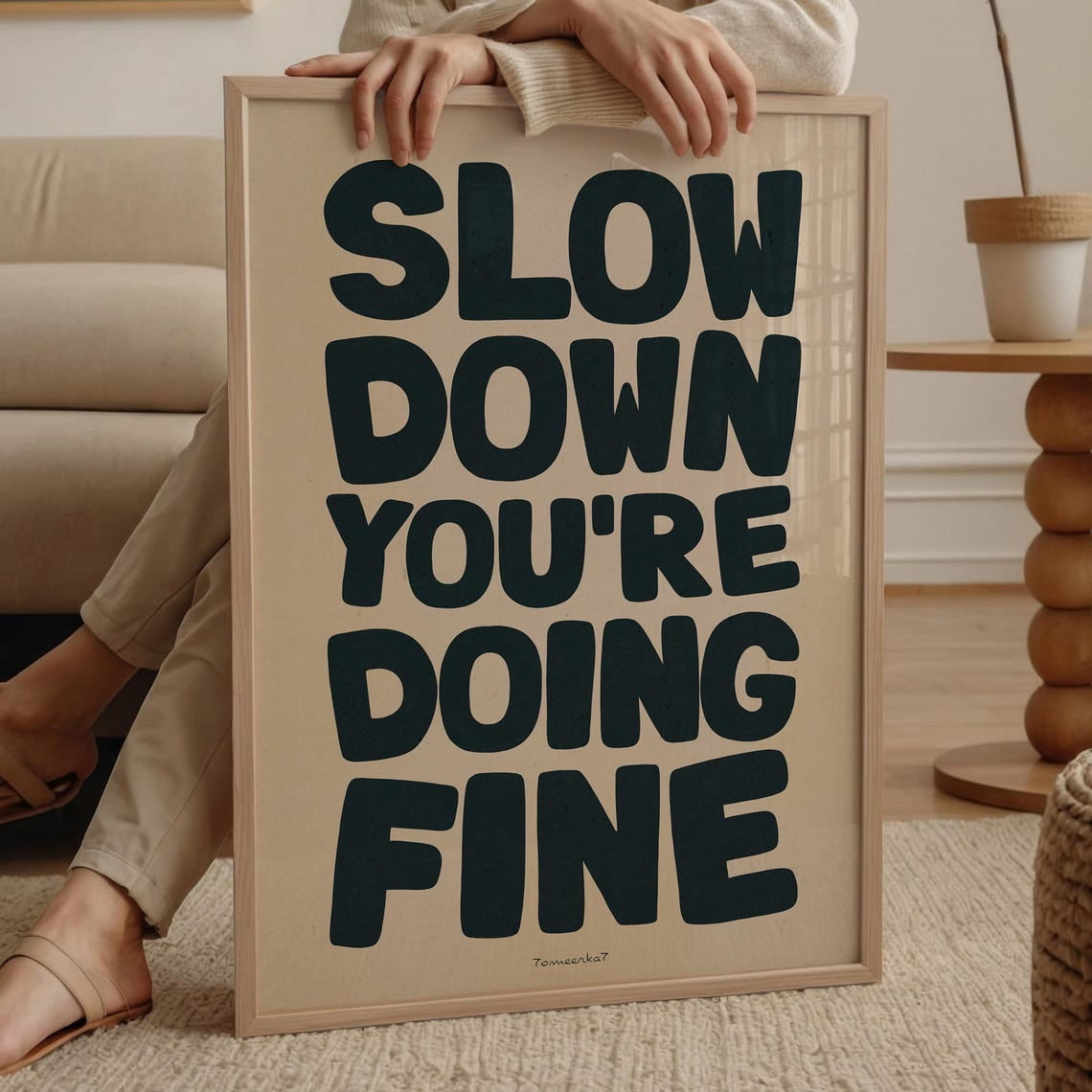Slow Down You Re Doing Fine Poster Uplifting Quote Inspirational Wall ...