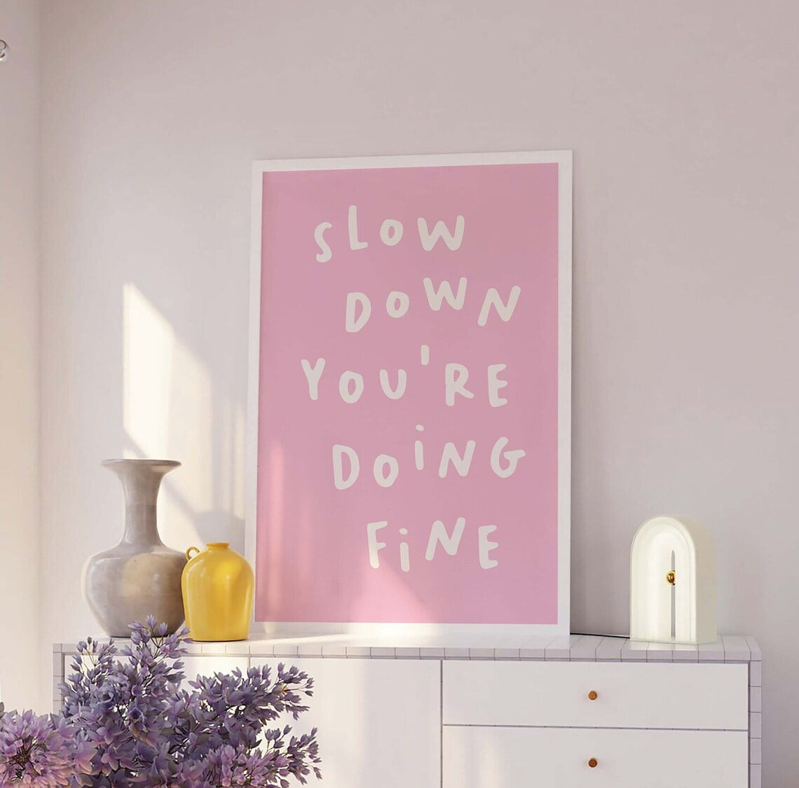 Slow Down Youre Doing Fine Poster Trendy Wall Art Dorm Room Cute ...