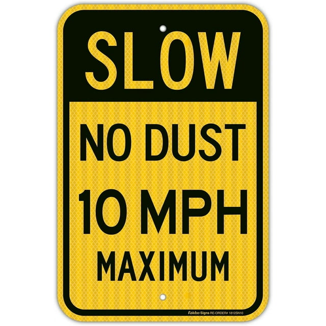 Slow No Dust 10 MPH Maximum Sign, Speed Limit Sign 18 x 12 Inches ...