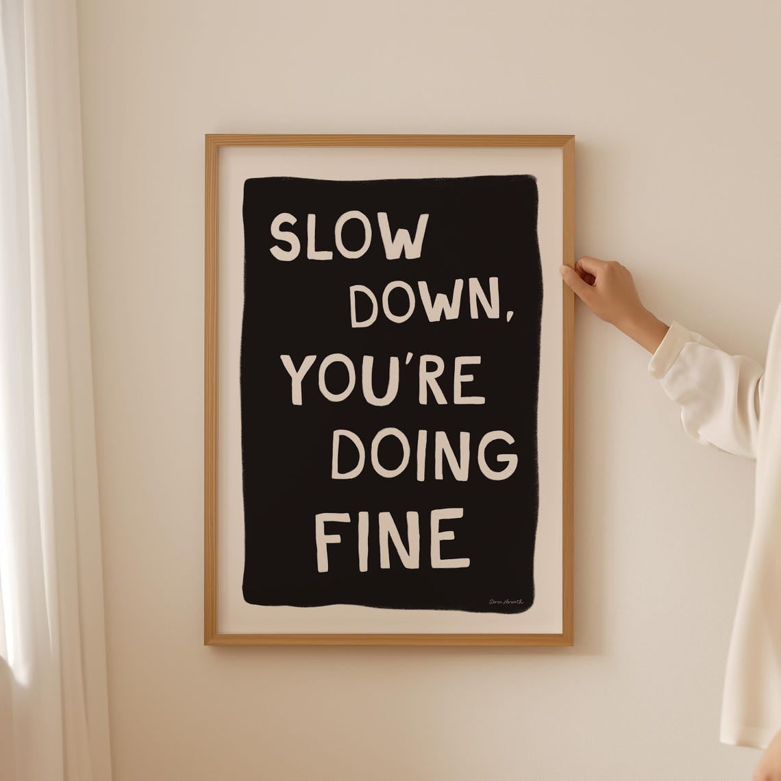 Slow Down You'Re Doing Fine Wall Art, Inspirational Quote Poster ...
