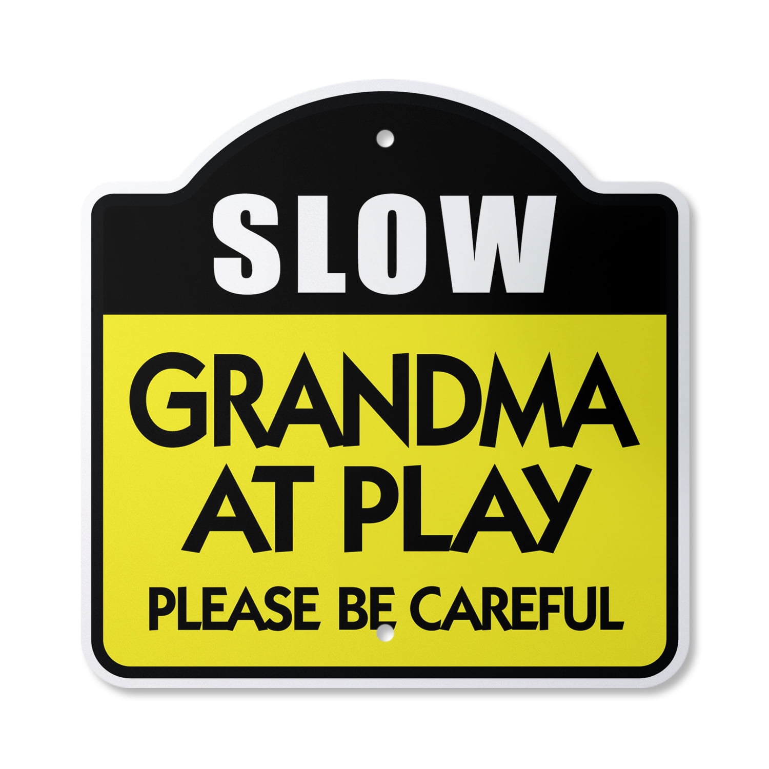 Slow Grandma At Play 10” x 10” Sign | Indoor/Outdoor Plastic ...