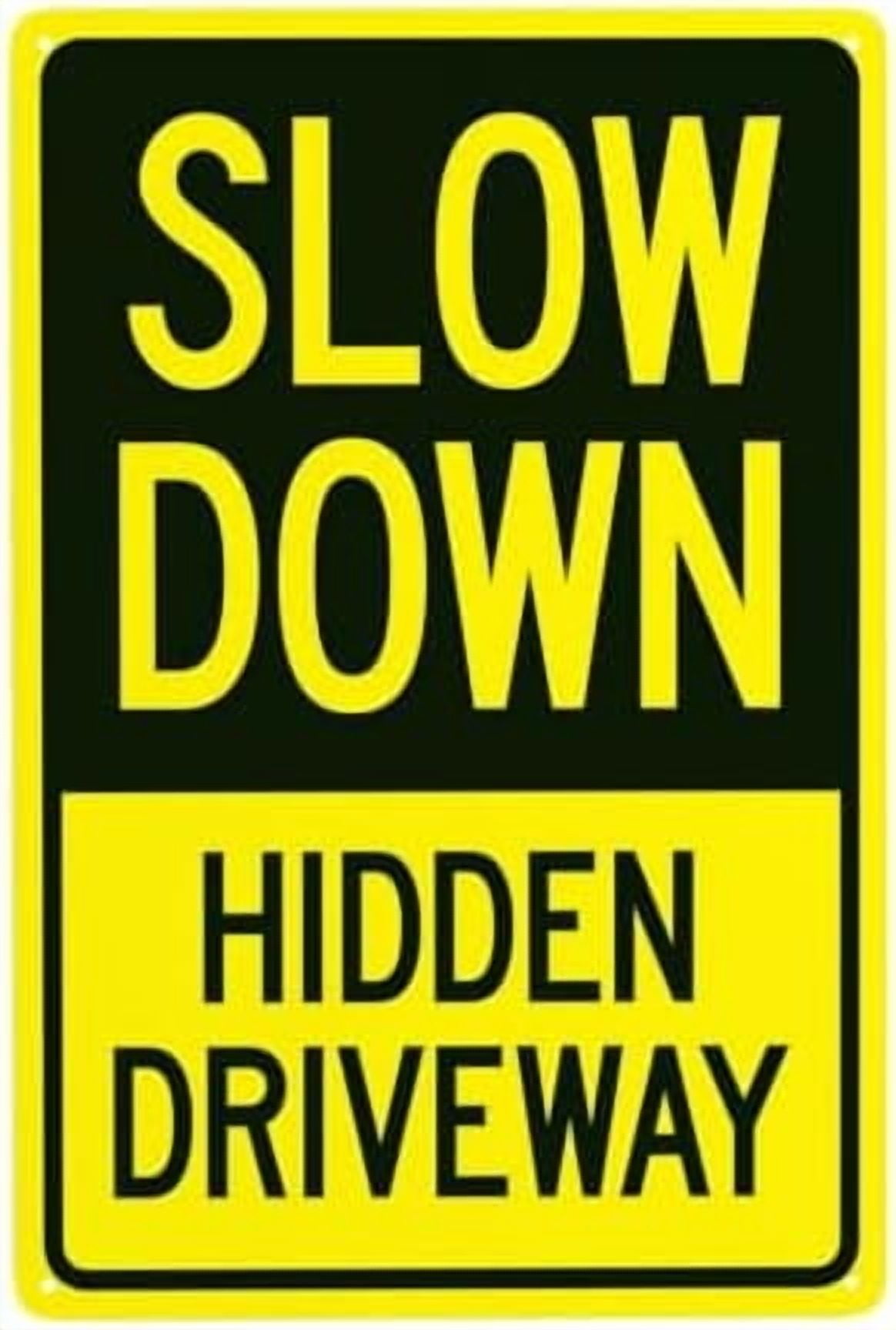 Slow Down Hidden Driveway Warning Sign, Driveway Metal Signs for ...