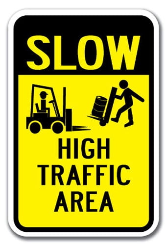 Slow High Traffic Area Sign 12" x 18" Heavy Gauge Aluminum Signs ...