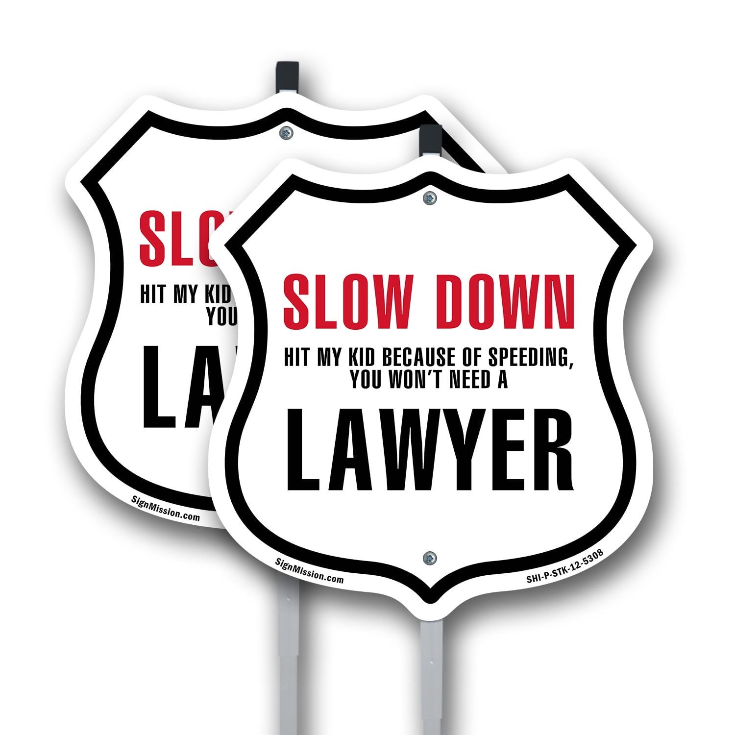 Slow Down Hit My Kid Because Of Speeding You Won't Need A Lawyer (2 ...