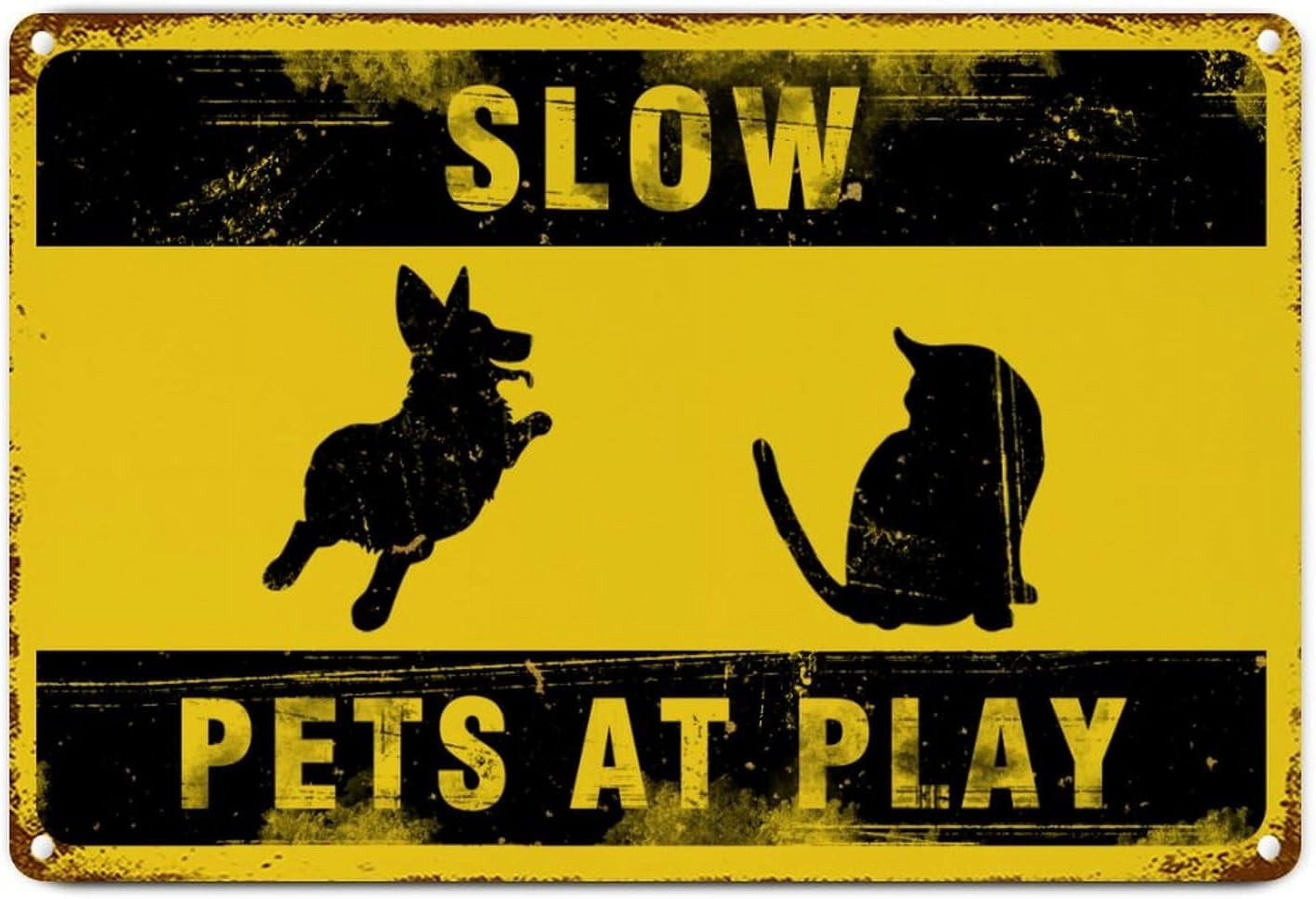 Slow Pets at Play Warning Metal Sign for Inside Outside Railway Road ...