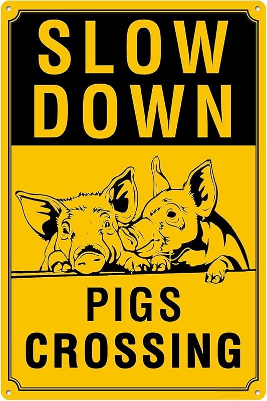 Slow Down - Pigs Crossing Sign, Durable Aluminum, 8x12 Inches, Rust ...