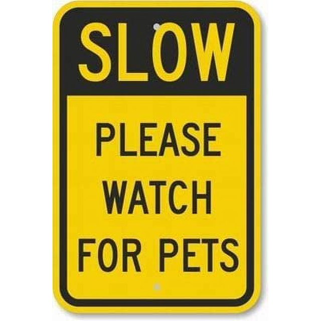 Slow - Please Watch for Pets Safety Sign 8x12 Tin Metal Signs Road ...