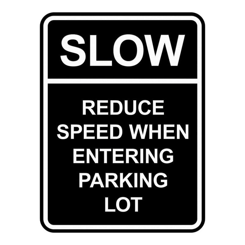 Slow Reduce Speed When Entering Parking Lot Abs Plastic For House 12" X ...