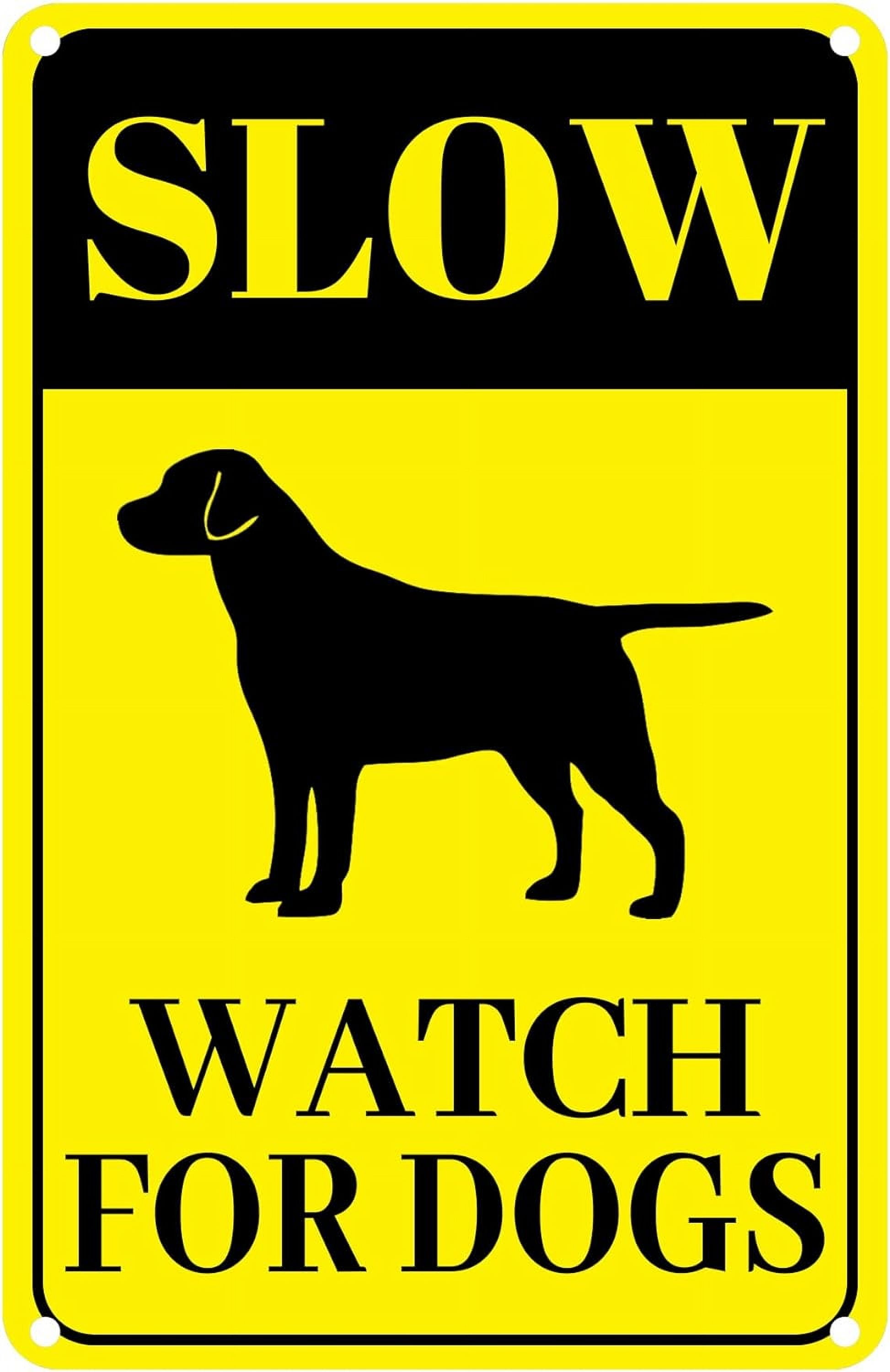 Slow Watch For Dogs Sign 16 x 12 Inches Slow Down Dogs at Play Signs ...