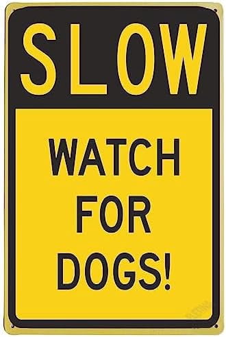 Slow Watch for Dogs Dog Run Runner Yard Warning Plaque - Courtyard ...