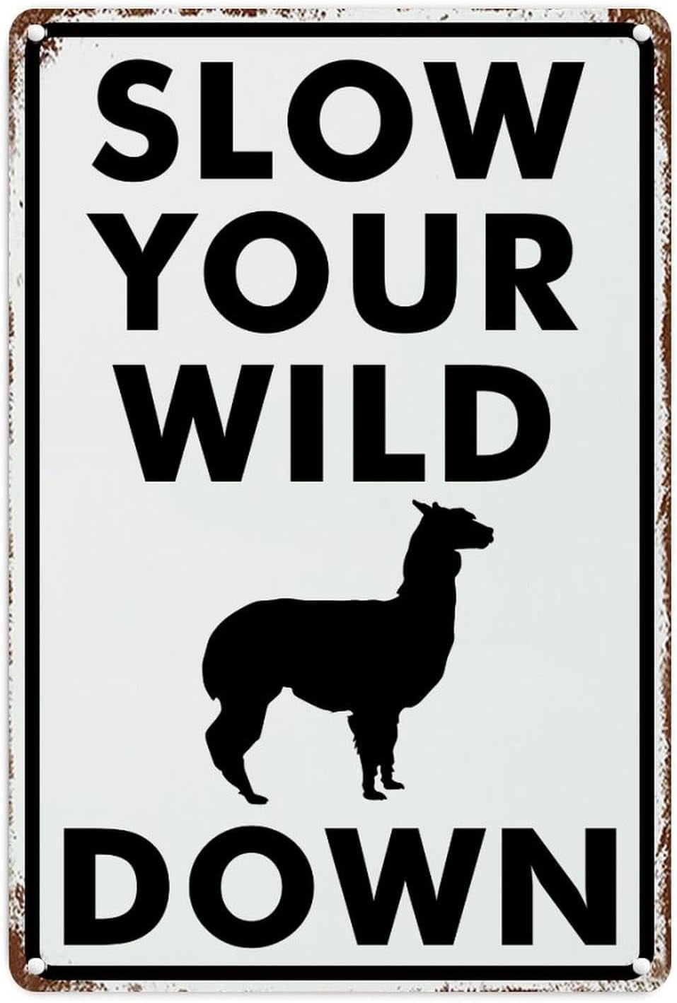 Slow Your Wild Alpaca Down Street Metal Signs Man Cave Vintage No Rust ...