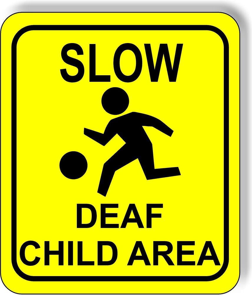 Slow deaf child area metal outdoor sign bright yellow hearing impaired ...
