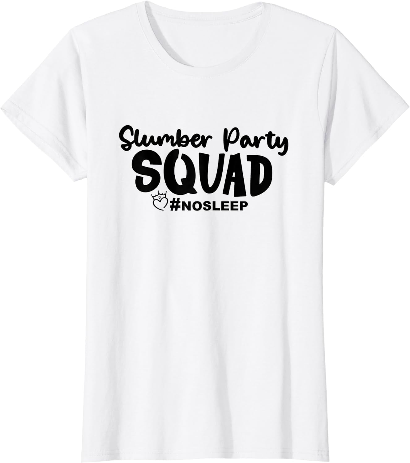 Slumber Party Squad No Sleep Girl's Weekend T-Shirt - Walmart.com