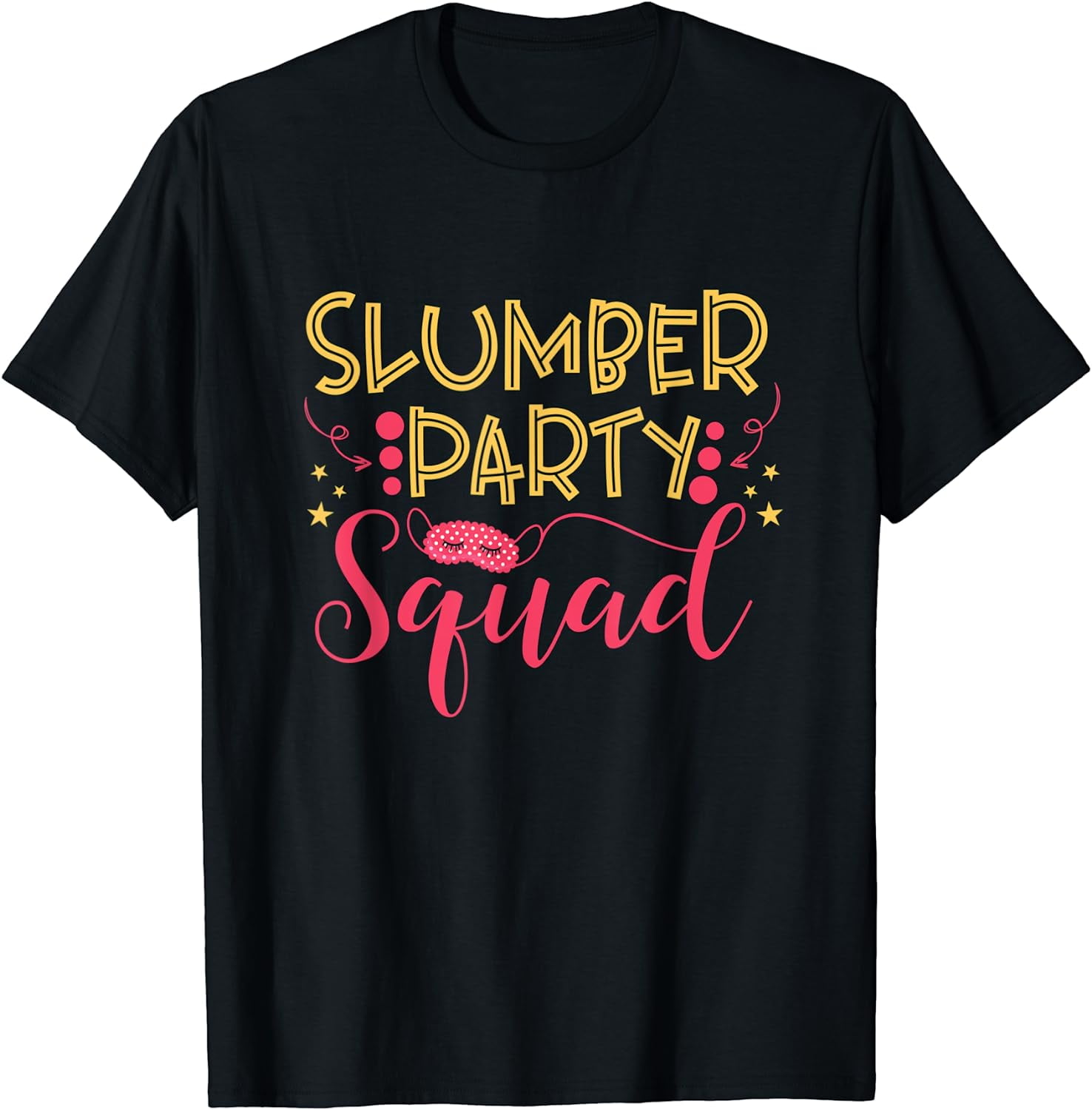 Slumber Party Squad Pajama Sleepover Party T-Shirt - Walmart.com