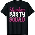 Slumber Party Squad Sleepover Girls Night T-Shirt - Walmart.com
