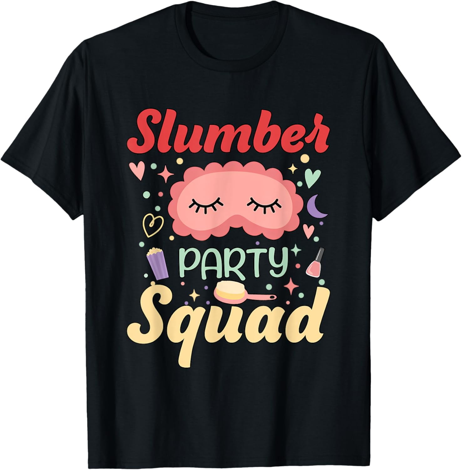 Slumber Party Squad Sleepover Pajama Party Birthday Girl T-Shirt ...