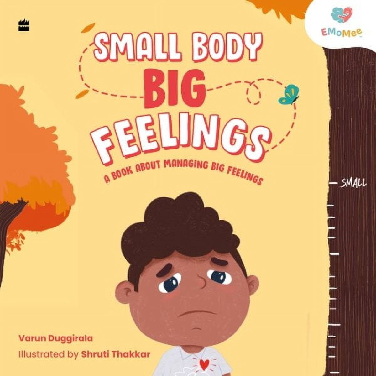 Small Body, Big Feelings : A Book About Managing Big Feelings - Walmart.com