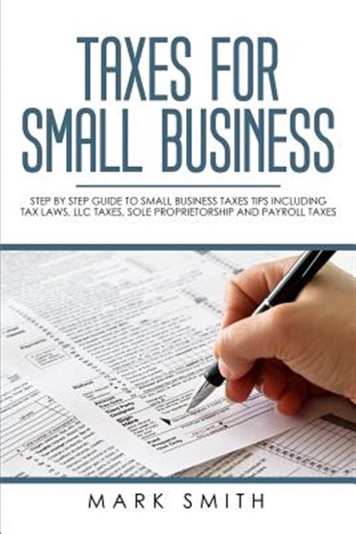Pre-Owned Small Business: Taxes for Small Business : Step by Step Guide ...
