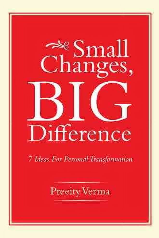 Small Changes, Big Difference: 7 Ideas For Personal Transformation - Walmart.com