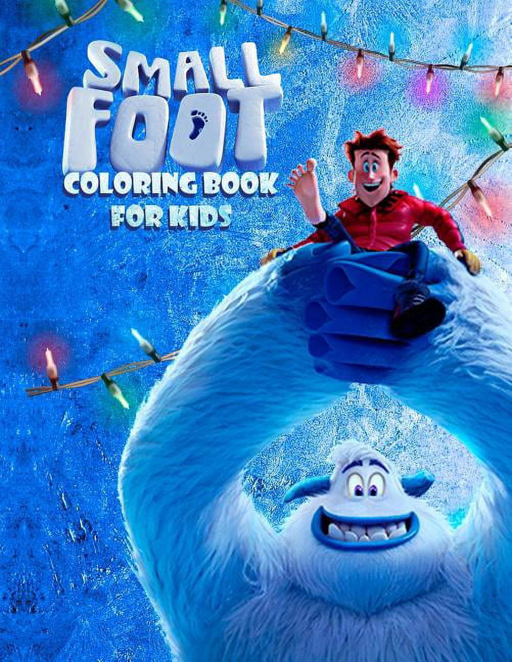 Small Foot Coloring Book for Kids: Color Your Favourite Characters from ...