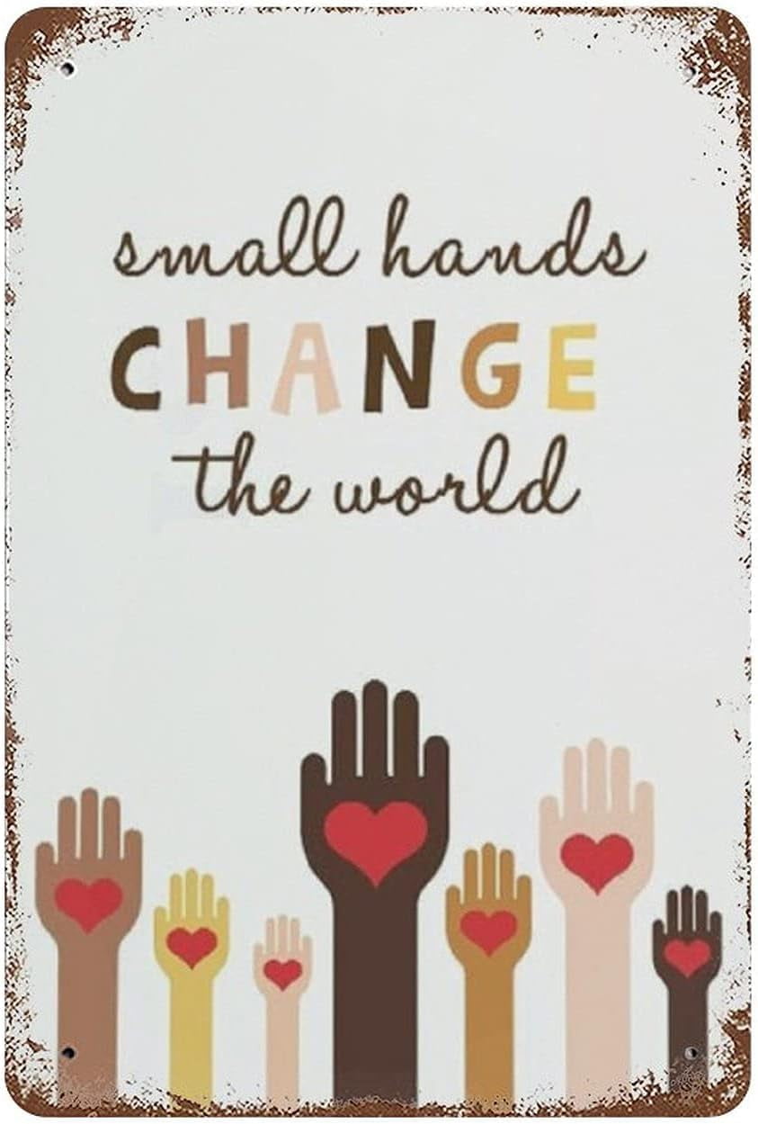 Small Hands Change The World Metal Tin Signs, Kids Diversity ...