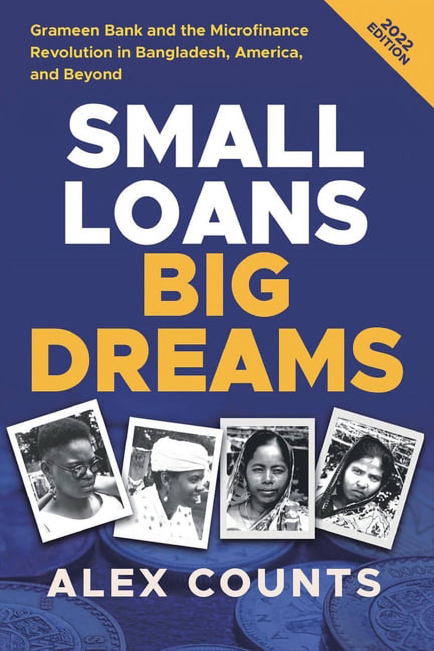 Small Loans, Big Dreams, 2022 Edition: Grameen Bank and the ...