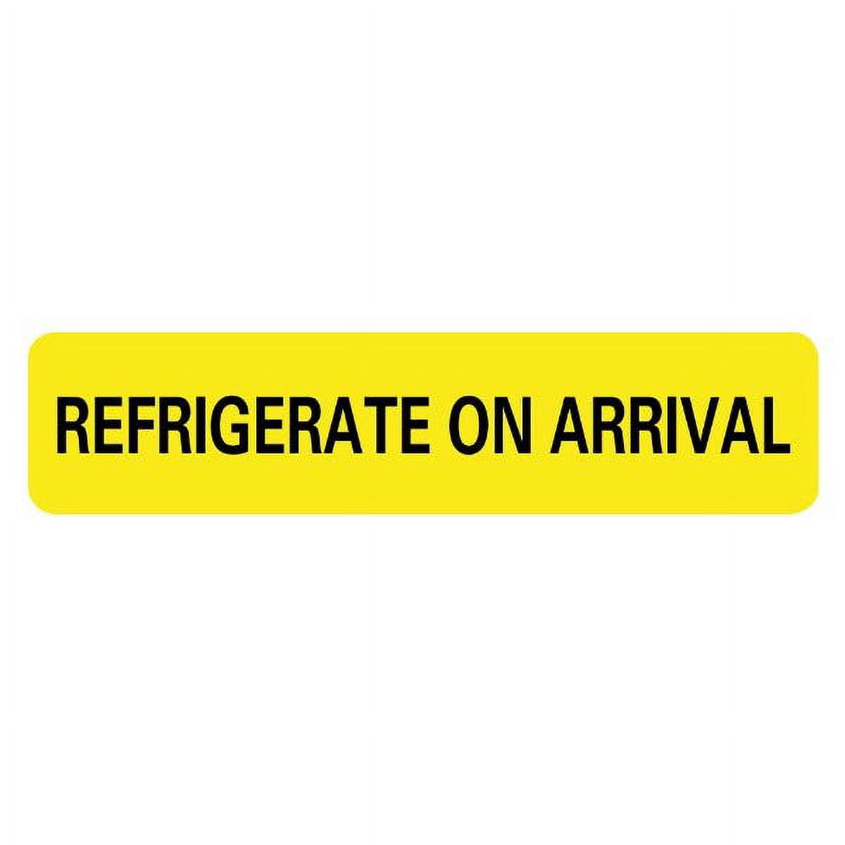 Small REFRIGERATE ON ARRIVAL Labels - Walmart.com