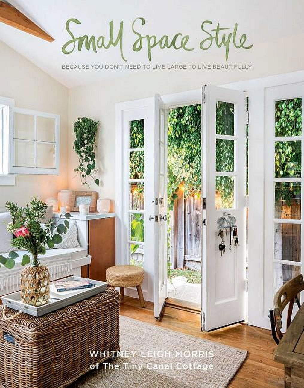 Small Space Style: Because You Don't Need to Live Large to Live ...