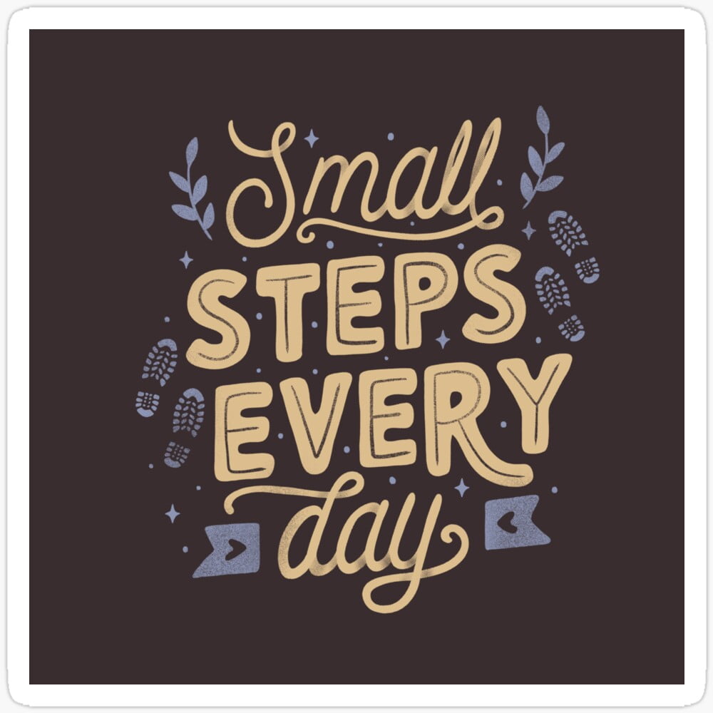Small Steps Every Day Sticker Phone Decal Water Bottle Stickers Car ...